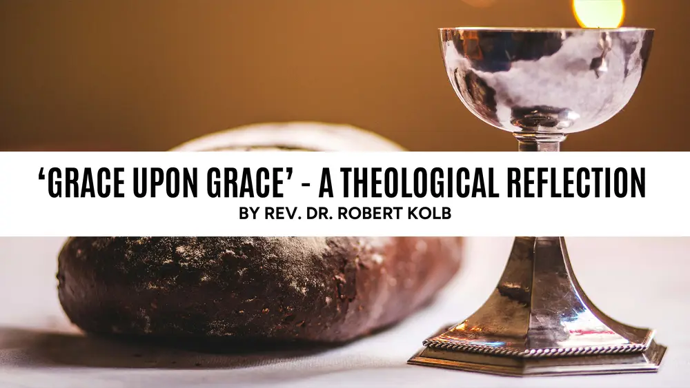 ‘Grace Upon Grace’ - A Theological Reflection