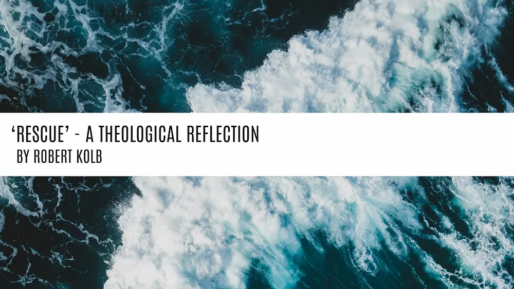 ‘Rescue’ - A Theological Reflection